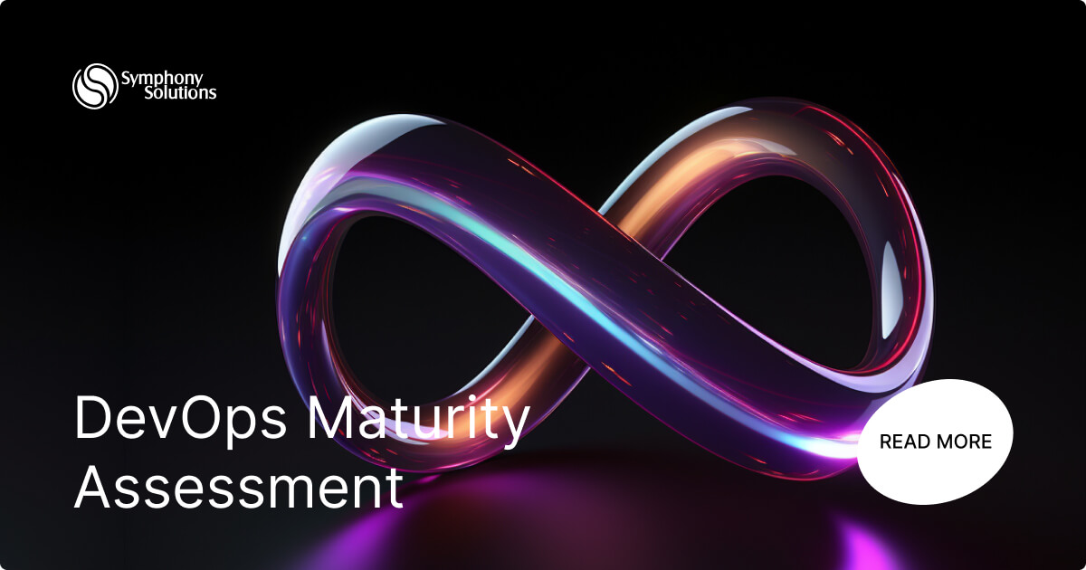 DevOps Maturity Assessment: Level Up Your DevOps Processes | Symphony Solutions