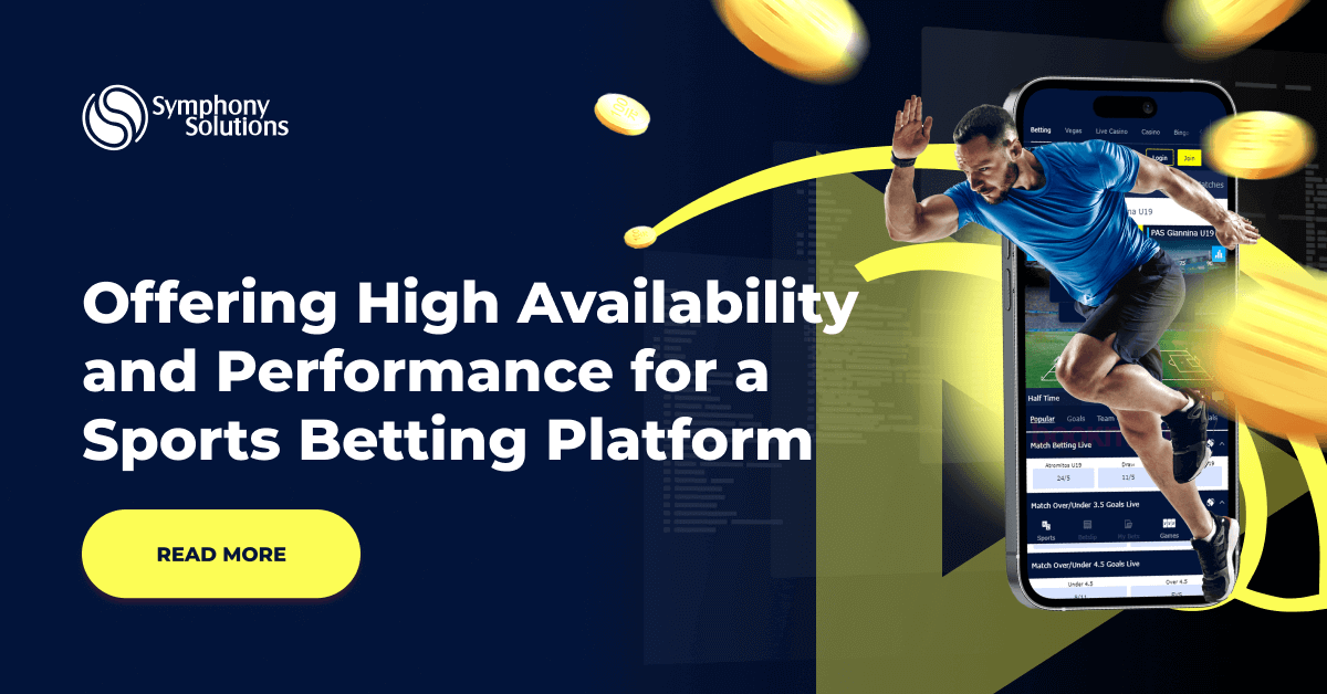 Offering High Availability and Performance for a Sports Betting Platform